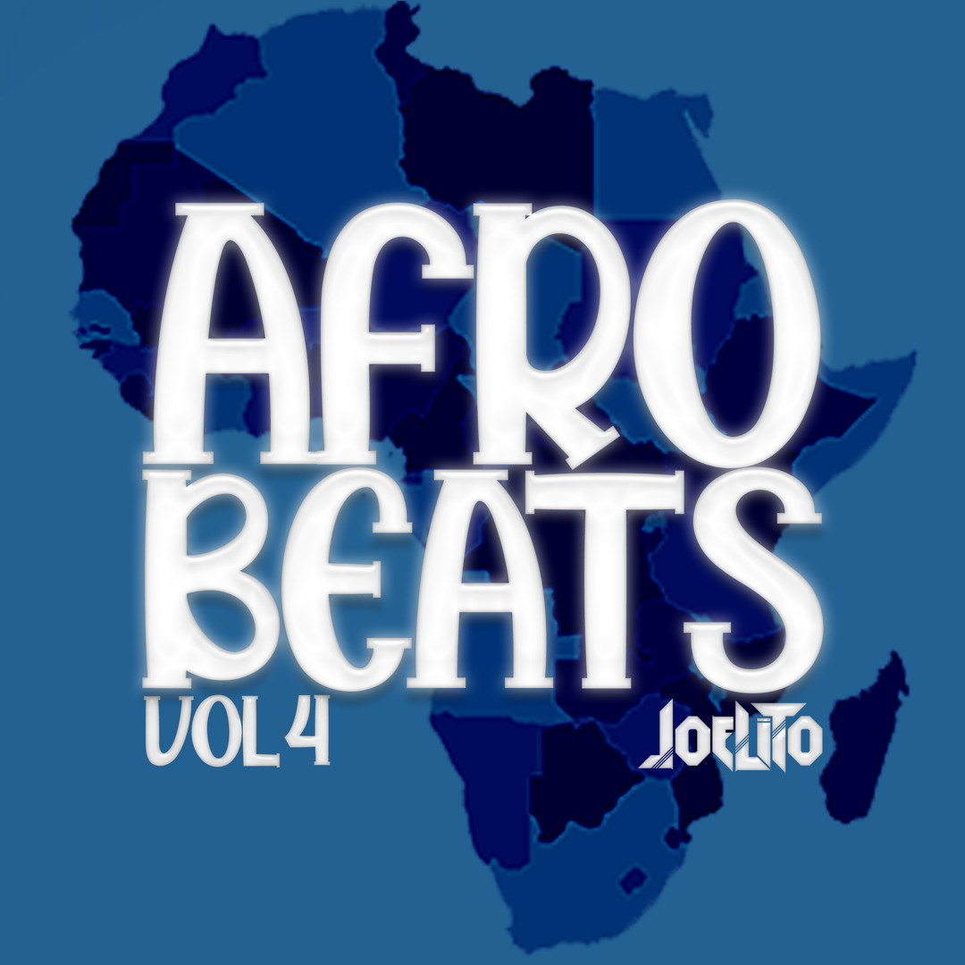 Stream Afrobeats Mix Vol 4 by DJ Joelito | Listen online for free on SoundCloud