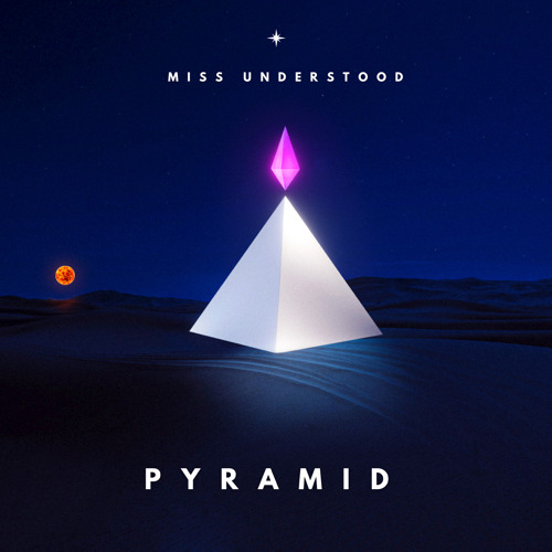Stream Pyramid by Miss Understood | Listen online for free on SoundCloud