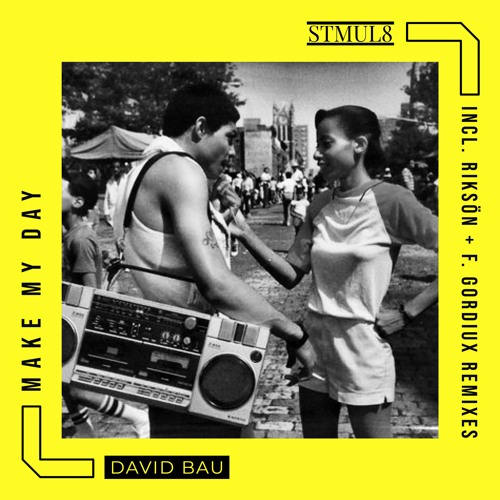 Stream David Bau - Make My Day (Riksön Remix) by Stmul8 | Listen online ...