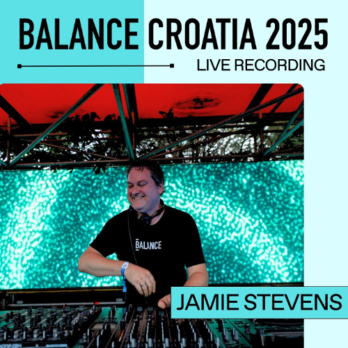 Jamie Stevens @ Yard Stage, Balance Croatia Festival, Croatia 2025-08-08