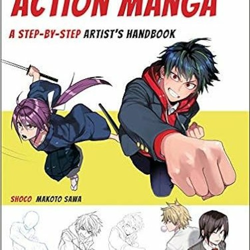 Stream P.D.F. ⚡️ DOWNLOAD The Complete Guide to Drawing Action Manga: A ...