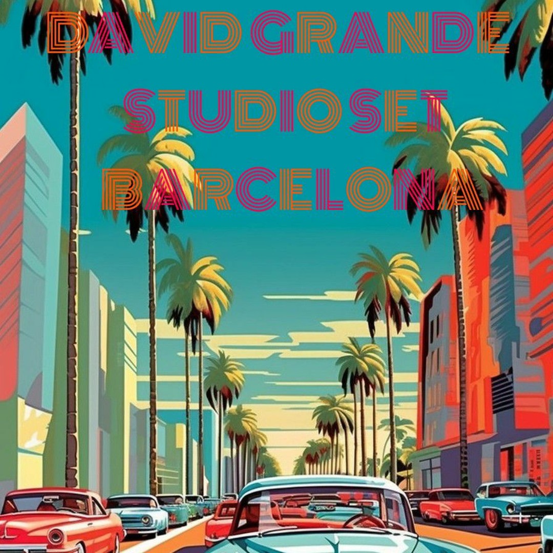Stream David Grande studio set Barcelona by DavidGrandeDj | Listen ...