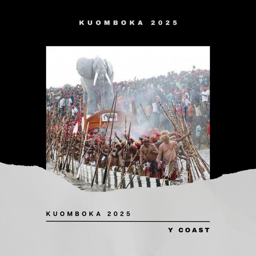 Stream KUOMBOKA 2025 by Y COAST | Listen online for free on SoundCloud