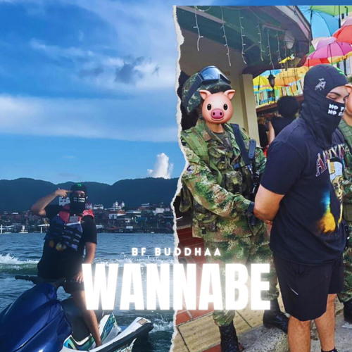 Stream WANNABE by BF BUDDHAA | Listen online for free on SoundCloud