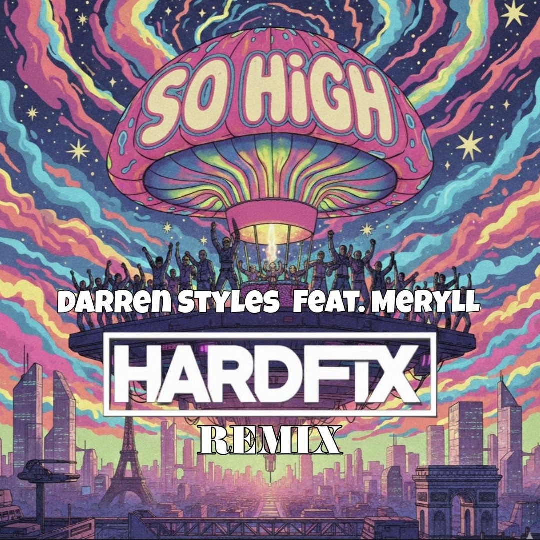 Stream Darren Styles Ft. Meryll--SO HIGH-- HARDFIX REMIX by HARDFIX ...