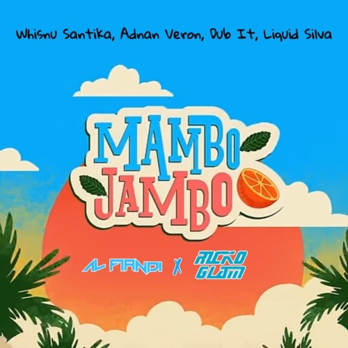 Stream Mambo Jambo (AL Fiandi & Ricko Edit) by AL Fiandi | Listen online for free on SoundCloud