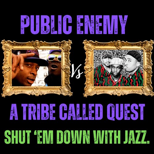 Stream Shut Em Down With The Jazz - Public Enemy Vs Tribe by DJ PUMA ...