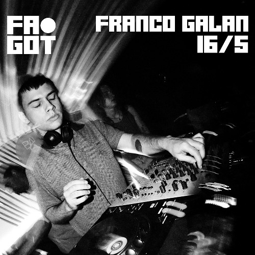 Stream Franco Galan @ Fa Got Party 16/5/2025 (Club Dorado) by FA GOT ...