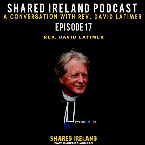 Stream A Conversation With Rev David Latimer by Shared Ireland | Listen ...