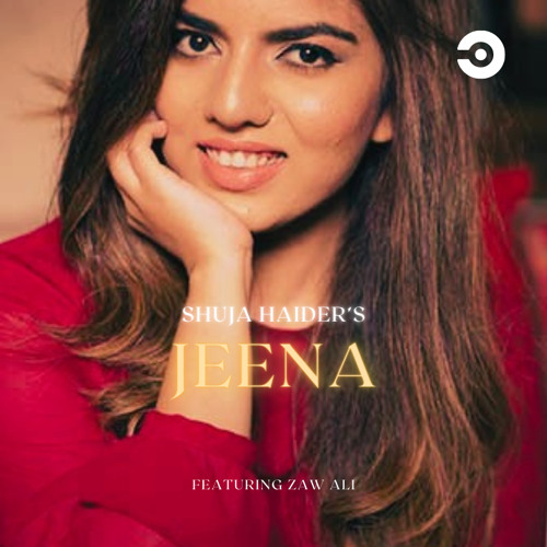 Stream JEENA (ft. Zaw Ali) by Shuja Haider | Listen online for free on ...