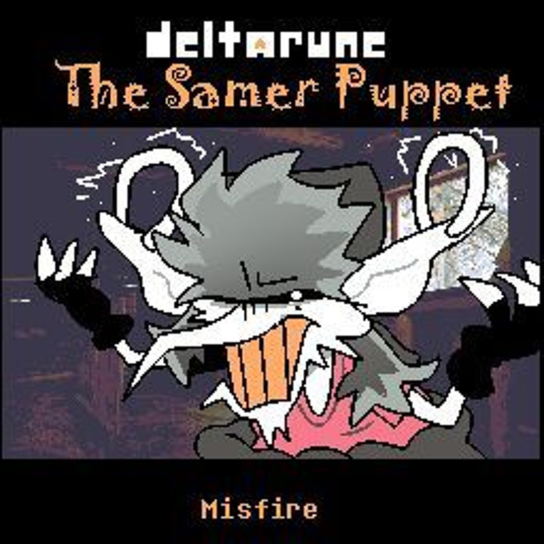 Stream [Deltarune: The Samer Puppet] Misfire by Quirk | Listen online ...