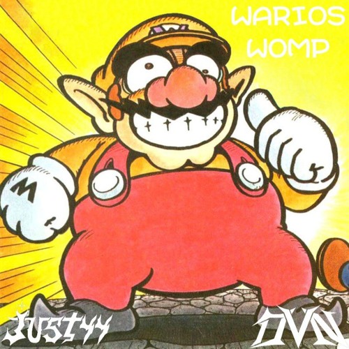 Stream JUSTYY X DVN - WARIO'S WOMP [600 FOLLOWER FREEBIE] by Justyy Dubz | Listen online for ...