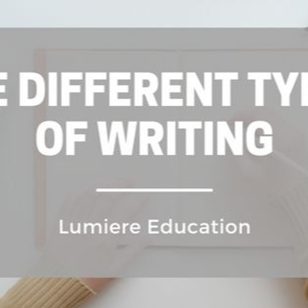 Stream episode The Different Types Of Writing by Lumiere Education ...