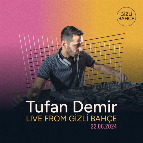 Stream Tufan Demir - Live From Gizli Bahçe (22.06.2024) by Gizli Bahçe ... Stream Tufan Demir - Live From Gizli Bahçe (22.06.2024) by Gizli Bahçe ...