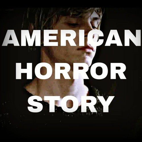 Stream AHS (AMERICAN HORROR STORY) FREESTYLE by M. HEAVEN$ENT | Listen online for free on SoundCloud