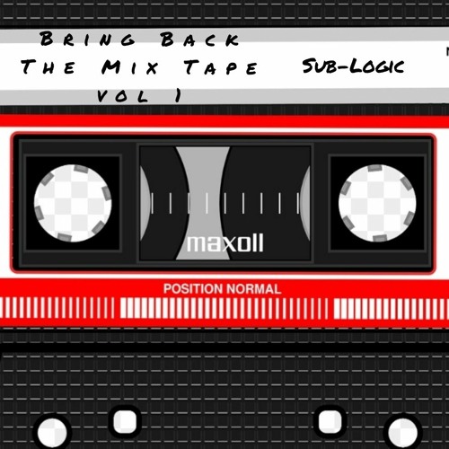 Stream Bring Back Da Mix Tape Vol 1 Sub-Logic by Sub-Logicdnb | Listen online for free on SoundCloud