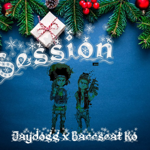 Stream Jaydogg x Baccseat Ko - Session (prod. Nikko x KevD) by ...