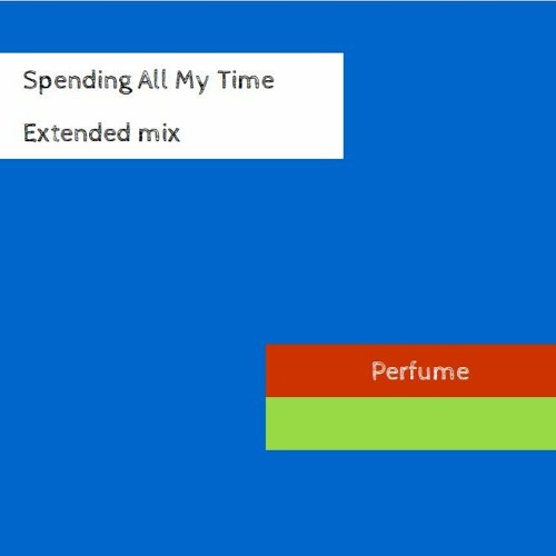 Stream Perfume Spending All My Time -extended mix- by Masa originals ...