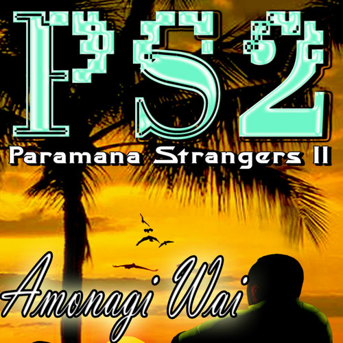 Stream Amonagi Wai by Paramana Strangers by Rick Reck Rocks! | Listen ...