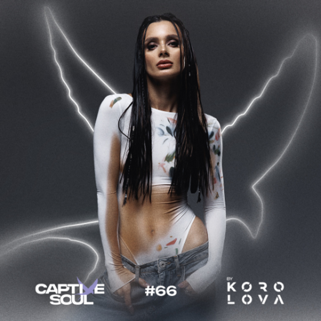 Stream Korolova - Captive Soul 66 by KOROLOVA | Listen online for free on SoundCloud