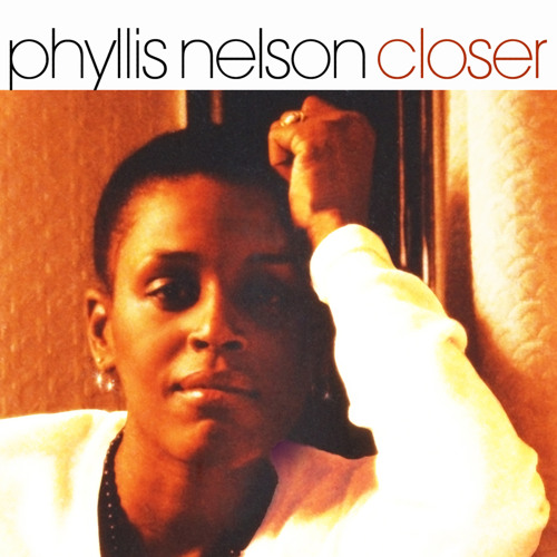 Stream Move Closer by Phyllis Nelson | Listen online for free on SoundCloud