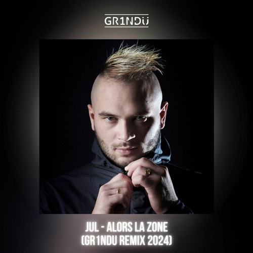 Stream Jul - Alors La Zone (GR1NDU Remix 2024) [Extended] by GR1NDU | Listen online for free on ...