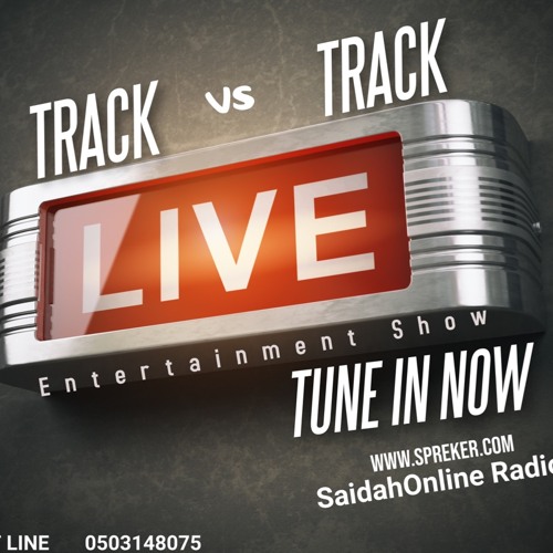 Stream Episode 1 - TRACK vs TRACK ENTERTAINMENT SHOW by SaidahOnline ...