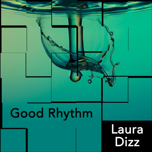 Stream Laura Dizz | Listen to Good Rhythm playlist online for free on ...