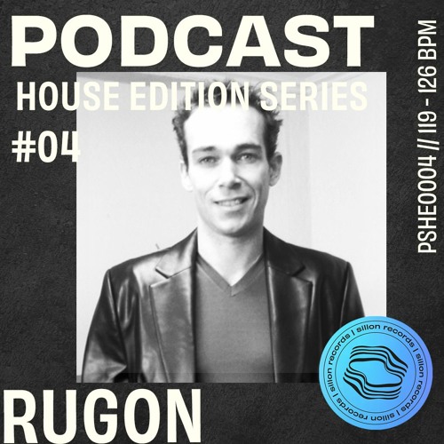 Stream Podcast House Edition Series - Rugon #04 by Sillon Records ...