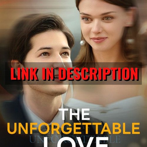 Stream [Dramabox English] The Unforgettable Love [EP1-50] #5re30 by Dariancutteroc28 | Listen ...