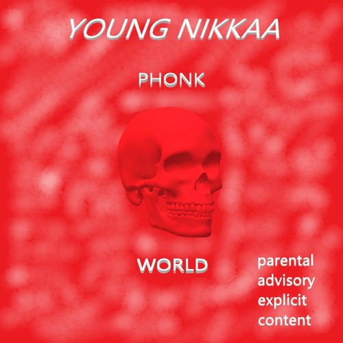 Stream young nikkaa | Listen to Phonk World playlist online for free on ...