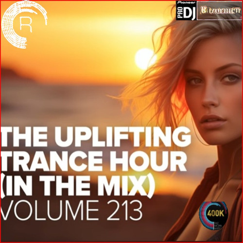 Stream THE UPLIFTING TRANCE HOUR IN THE MIX VOL 213 FULL SET by =®=Dj ЯΔZΘЯΠЄN=®= | Listen ...