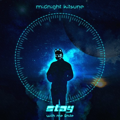 Stream Stay (w - Me2nite) by Midnight Kitsune | Listen online for free ...