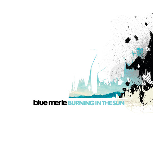 Stream Blue Merle | Listen to Burning In The Sun playlist online for ...