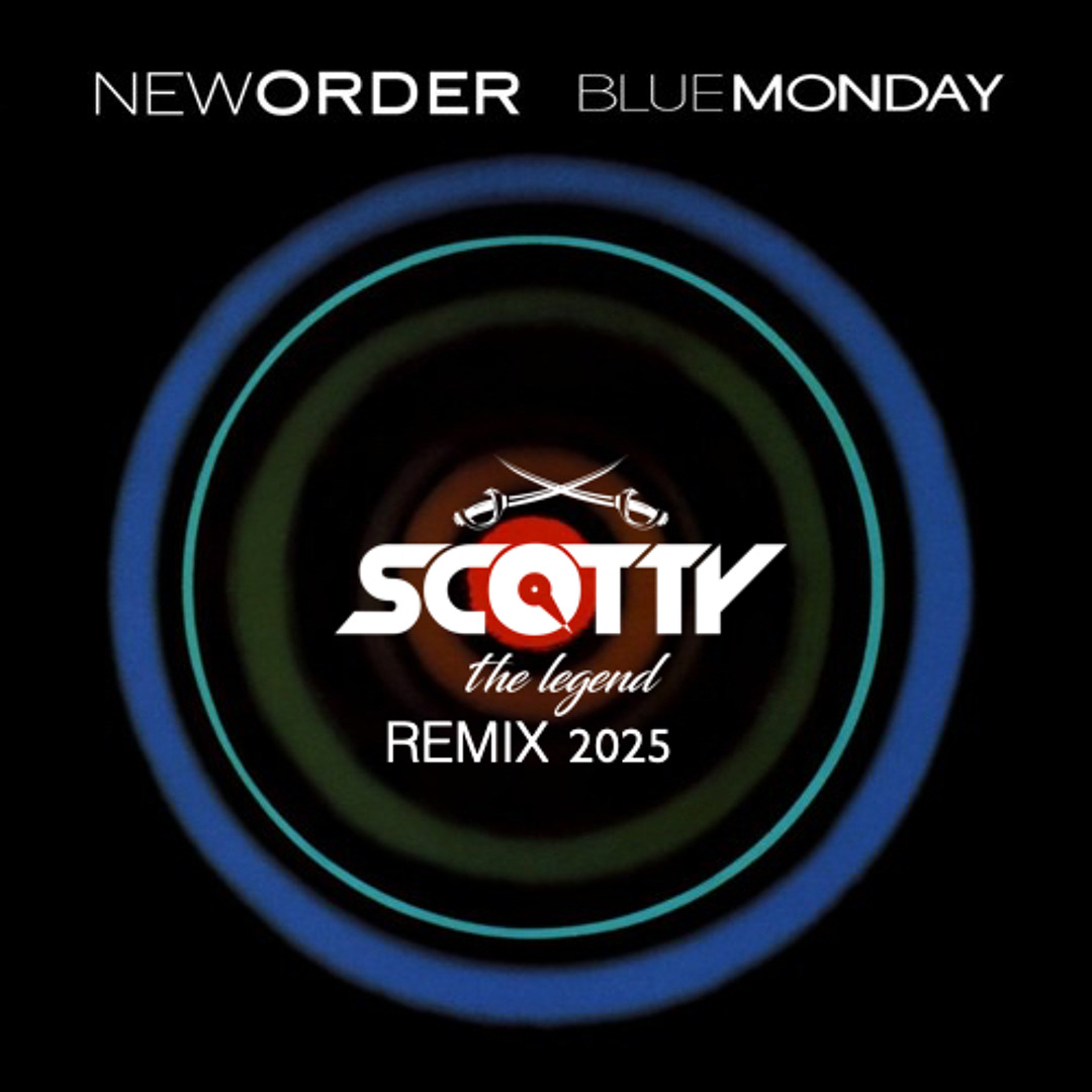 Stream NEW ORDER - BLUE MONDAY (SCOTTY 2025 REMIX) by Scotty Official ...