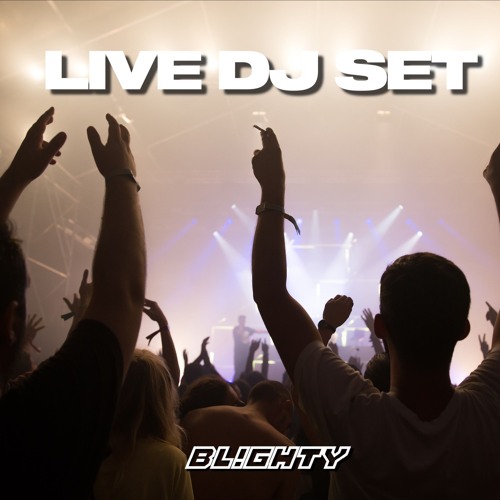 Stream Live DJ Set by DJ Blighty | Listen online for free on SoundCloud