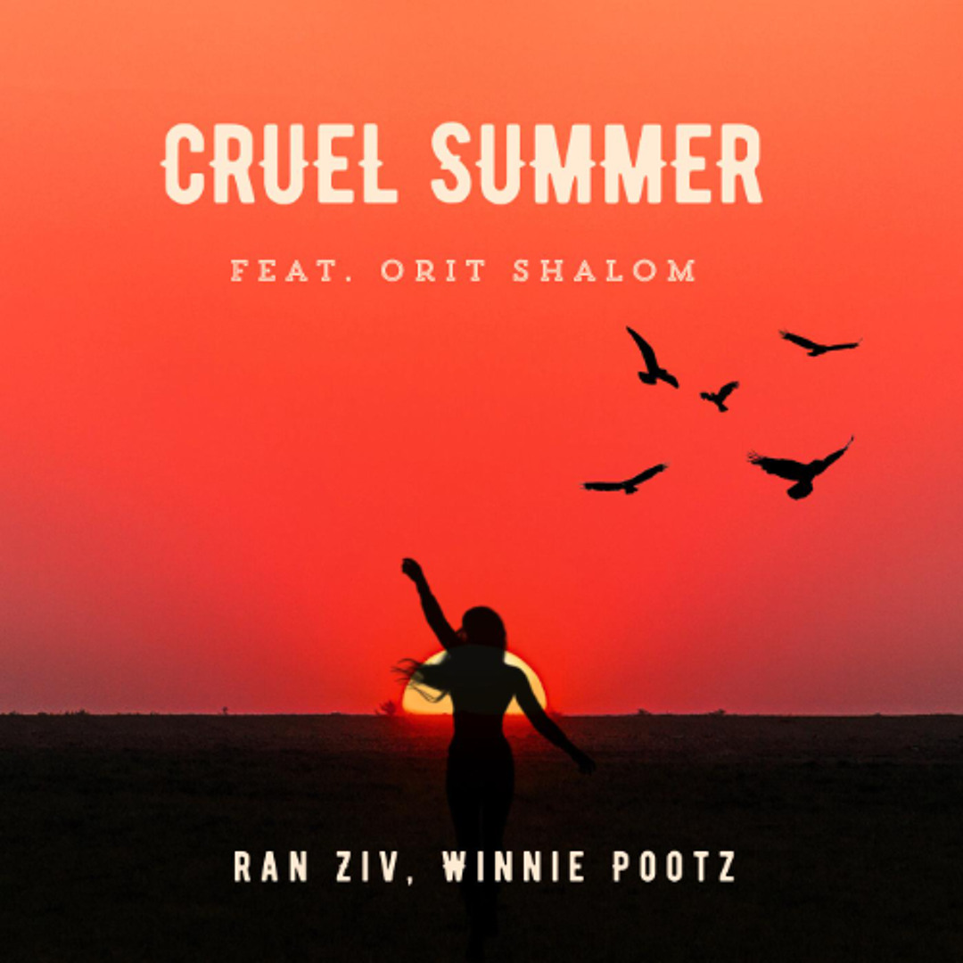 Stream Ran Ziv x Winnie Pootz Feat. Orit Shalom - Cruel Summer by ...