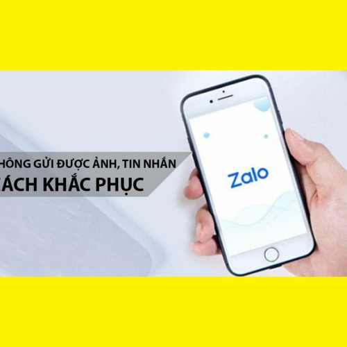 Listen to music albums featuring Hướng dẫn cách khắc phục lỗi Zalo không gửi được ảnh, tin nhắn ...