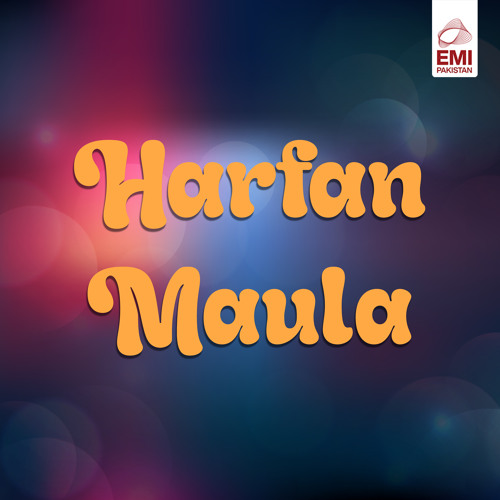 Stream Naheed Akhtar | Listen to Harfan Maula (Original Motion Picture ...