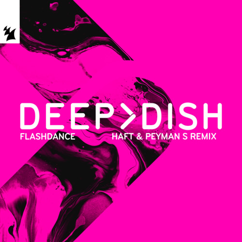 Stream DEEP DISH | Listen to Flashdance (HAFT & Peyman S Remix ...