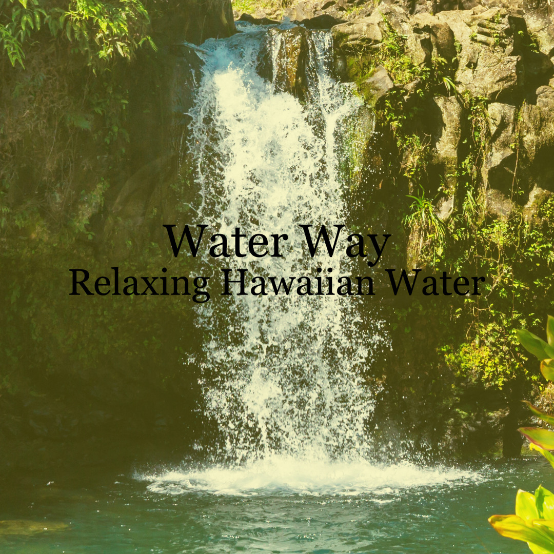 Stream Water Way | Listen to Relaxing Hawaiian Water playlist online ...