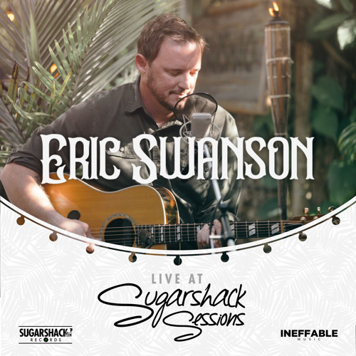 Stream Eric Swanson | Listen to Eric Swanson (Live at Sugarshack Sessions) playlist online for ...