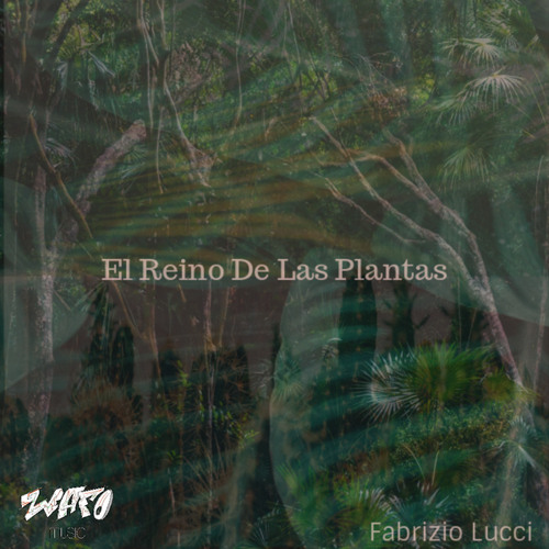 Stream Fabrizio Lucci | Listen to El Reino de las Plantas playlist ...