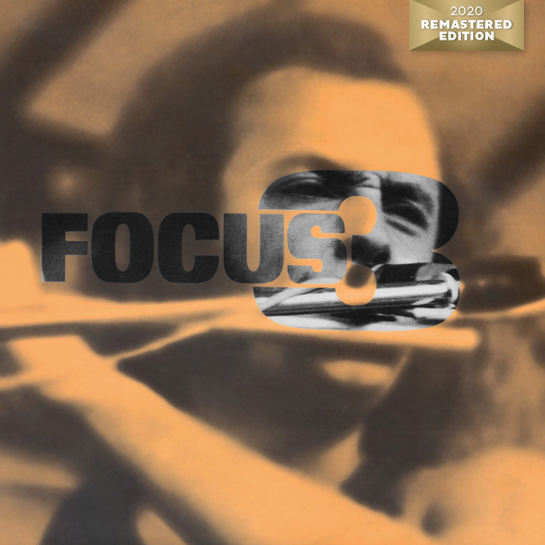 Stream Focus | Listen to Focus 3 (2020 Remastered Edition) playlist ...