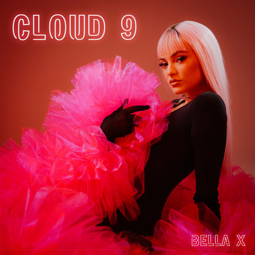 Stream Cloud 9 by BELLA X | Listen online for free on SoundCloud