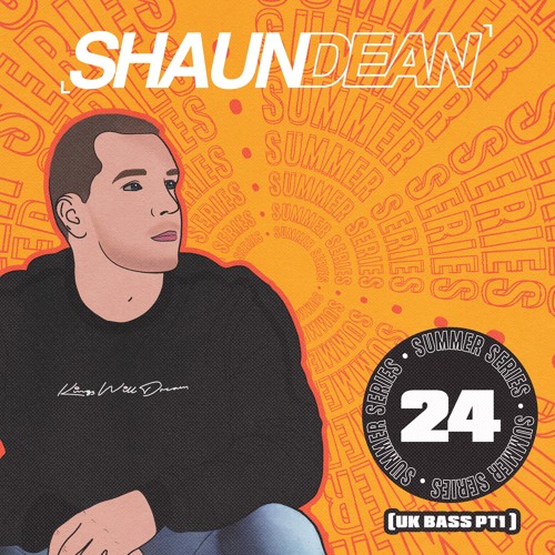 Stream Shaun Dean - Summer Series 24 Pt.3 (UK Bass) by Shaun Dean Music ...
