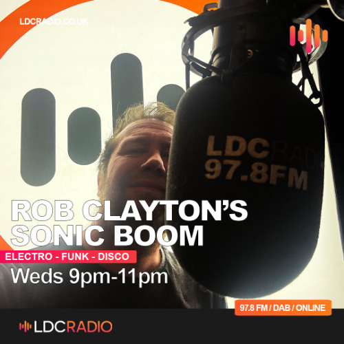 Stream Rob Clayton's 100th Sonic Boom! (4th June 2025) by LDC Radio | Listen online for free on ...