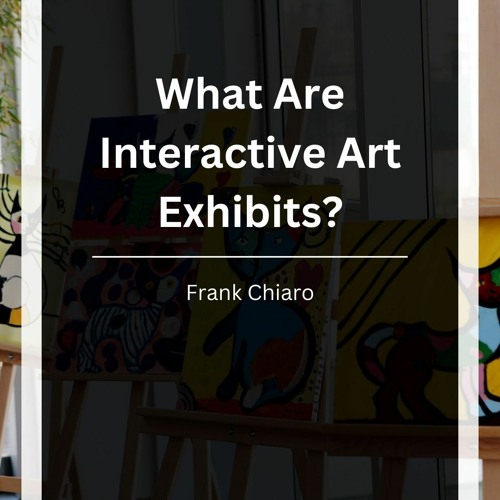 Stream episode What Are Interactive Art Exhibits by Frank Chiaro ...