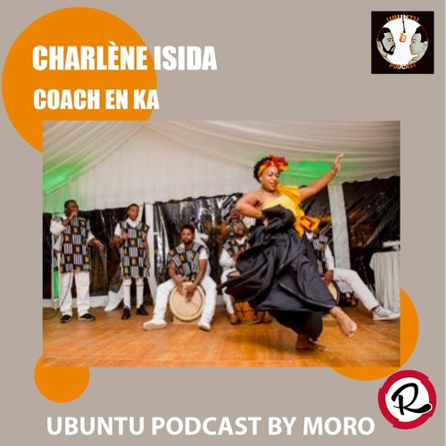 Stream Ubuntu Podcast | Charlene Isida coach en Ka by Radio RapTz ... Stream Ubuntu Podcast | Charlene Isida coach en Ka by Radio RapTz ...