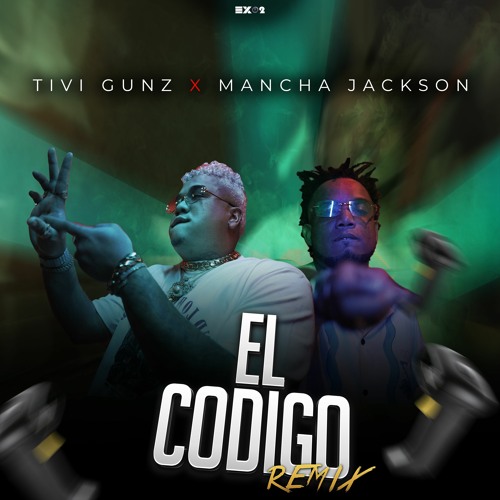 Stream Mancha Jakcson Ft Tivi Gunz - El Codigo (Remix) by Mancha ...